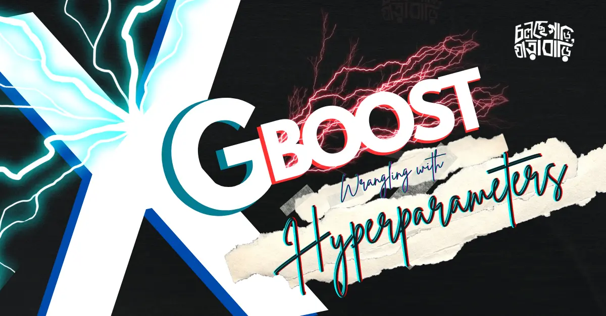 Extreme Gradient Boosting (XGBoost) | Wrangling with Hyperparameters ...